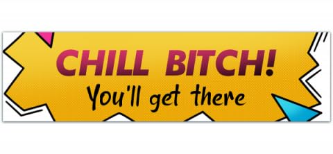 Amazon.com: Chill, You'll Get There! Funny Meme Gen z Bumper Sticker ...