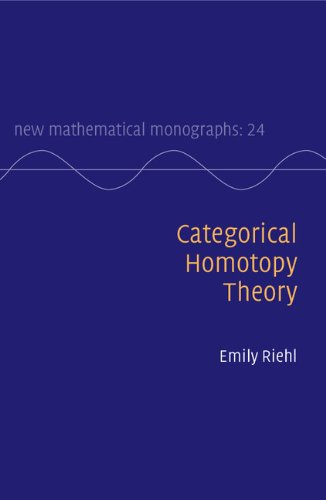 Categorical Homotopy Theory (New Mathematical Monographs Book 24) 1 ...