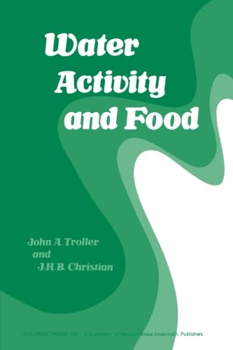 Water Activity and Food: Troller, John A.: 9780124335875: Amazon.com: Books