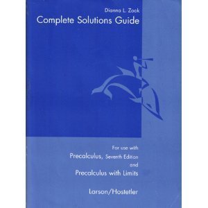 Complete Solutions Guide: For use with Precalculus, 7th Edition and ...