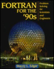Fortran for the '90s: Problem Solving for Scientists and Engineers ...