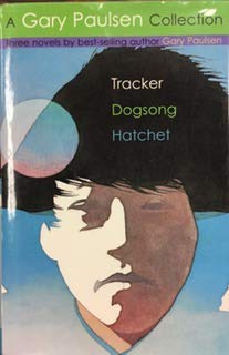 A Gary Paulsen Collection - Tracker, Dogsong, Hatchet: Gary Paulsen ...