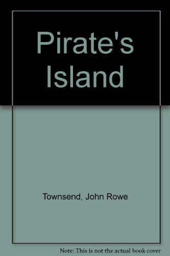 Pirate's Island;: Townsend, John Rowe: 9780192712868: Amazon.com: Books