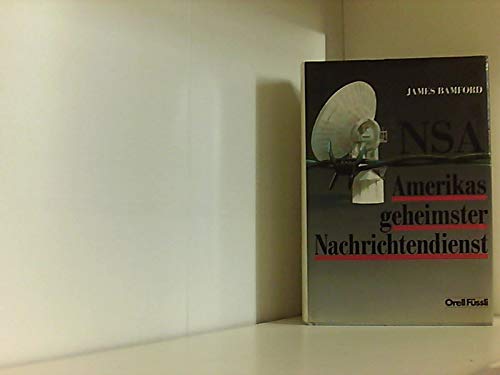 The Puzzle Palace: A Report on NSA, America's Most Secret Agency ...