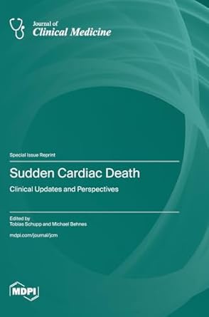 Sudden Cardiac Death: Clinical Updates and Perspectives: 9783036591988 ...