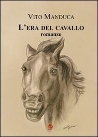 Amazon.com: L'era del cavallo: 9788897124160: Vito. Manduca: Books