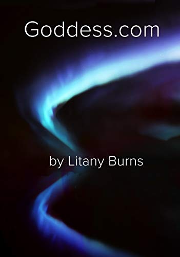 Goddess.com - Kindle edition by Burns, Litany. Literature & Fiction ...
