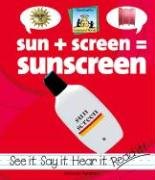 Amazon.com: Sun+screen=sunscreen (Compound Words): 9781591974406 ...