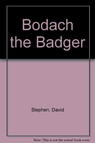 Bodach the Badger: Stephen, David: 9780312087371: Amazon.com: Books