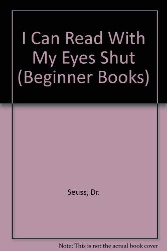 I Can Read With My Eyes Shut (Beginner Books) : Seuss, Dr.: Amazon.es ...