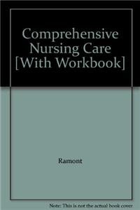 Comprehensive Nursing Care + Study Guide Pkg: Ramont: 9780137041596 ...