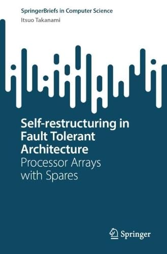 Buy Self Restructuring In Fault Tolerant Architecture Processor Arrays