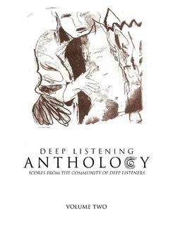 Deep Listening Anthology II: Deep Listening Composers: Amazon.com: Books