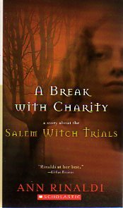 A Break with Charity: A Story about the Salem Witch Trials: Rinaldi ...