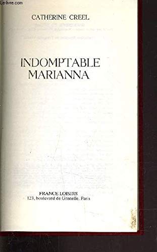 Amazon.com: Indomptable Marianna: 9782724232639: Creel Catherine: Books