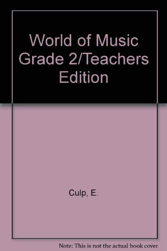 World of Music Grade 2/Teachers Edition: Mary Palmer, Mary Louise ...