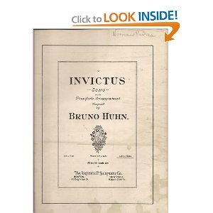 Invictus: Song with Pianoforte Accompaniment: Bruno Huhn, William ...