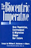 The Biocentric Imperative; How Population, Environment, & Migration ...