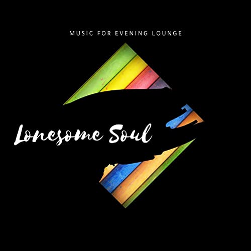 Play Lonesome Soul - Music for Evening Lounge by VARIOUS ARTISTS on ...