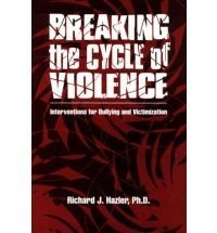 Amazon.com: Breaking The Cycle Of Violence: Interventions For Bullying ...