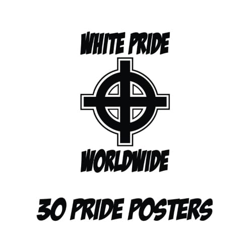 Amazon | White Pride Worldwide: 30 Pride Posters | Aryan, The | Nationalism