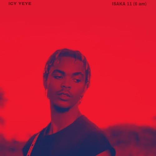 Play Isaka 11 (6 am) East Africa by ICY YEYE on Amazon Music Unlimited