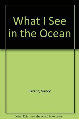 What I See In The Ocean (What I See Book): 9781576575666: Books - Amazon.ca