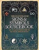 The Illustrated Signs & Symbols Sourcebook: Adele Nozedar ...
