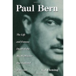 Paul Bern: The Life and Famous Death of the Mgm Director and Husband of ...