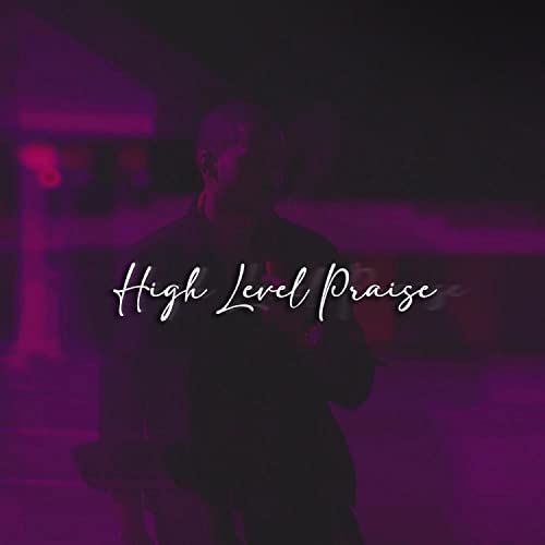 Écouter High Level Praise par Stevie Rizo sur Amazon Music Unlimited
