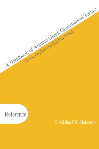 A Handbook of Ancient Greek Grammatical Terms (AGROS) - Kindle edition by Halcomb, T. Michael W ...