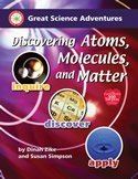 Discovering Atoms, Molecules and Matter (Great Science Adventures ...