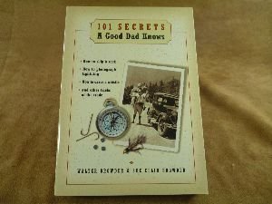 101 Secrets A Good Dad Knows: Walter Browder: 9781401600761: Amazon.com ...
