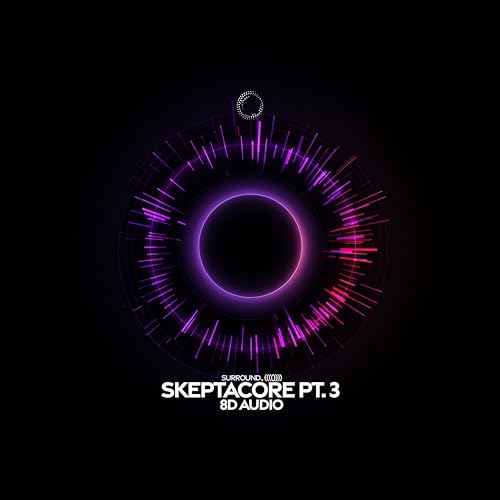 Play Skeptacore Pt 3 8d Audio By Surround And On Amazon