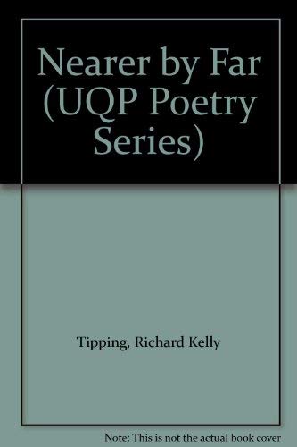 Nearer by Far: Tipping, Richard Kelly: 9780702219054: Amazon.com: Books