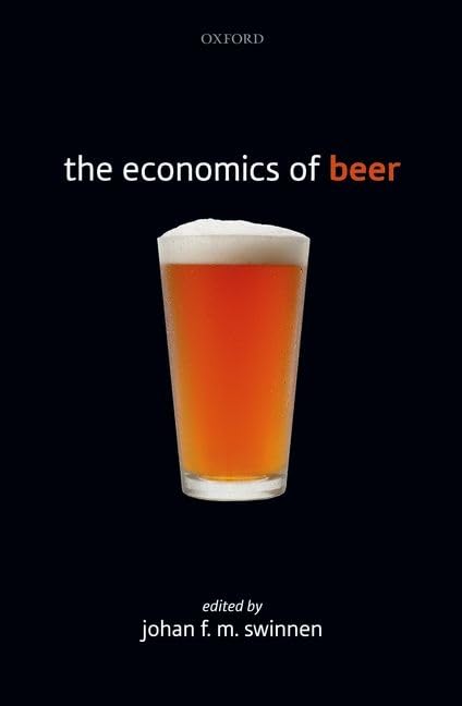 The Economics of Beer: 9780199693801: Economics Books @ Amazon.com