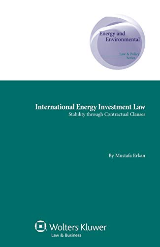 International Energy Investment Law: Stability through Contractual ...