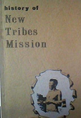 History of New Tribes Mission And Life and Work of Paul Fleming: New ...