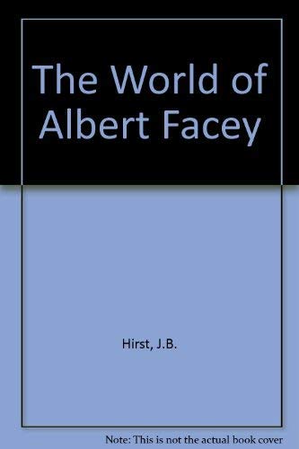 The World of Albert Facey: Amazon.co.uk: Hirst, John: 9781863731614: Books
