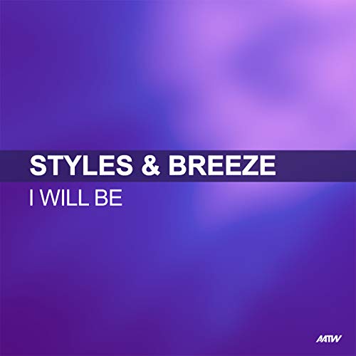 Play I Will Be by Styles & Breeze feat. Karen Danzig on Amazon Music ...