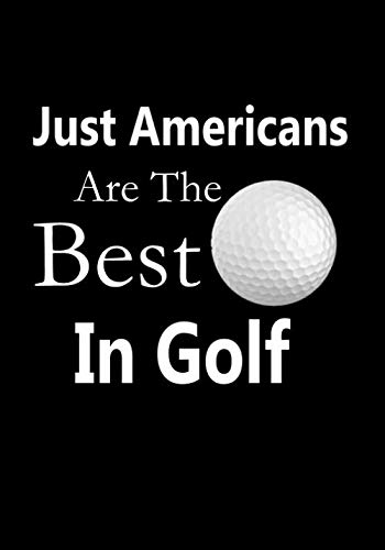 Just Americans Are The Best In Golf: Blank Lined Journal Notebook, Golf ...