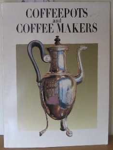 Coffee Pots and Coffee Makers by Edward Bramah (1990-10-01): Edward ...