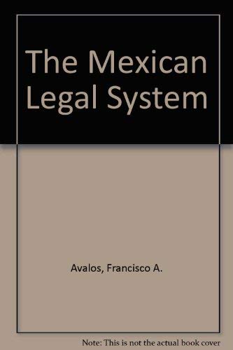 The Mexican Legal System: Avalos, Francisco A.: 9780837702261: Amazon ...