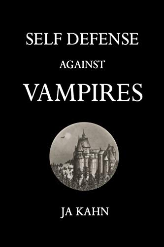 Self-Defense Against Vampires - Kindle edition by Kahn, J A. Mystery ...