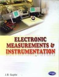 Electronic Measurements & Instrumentation: J.B. Gupta: 9788188458660: Amazon.com: Books