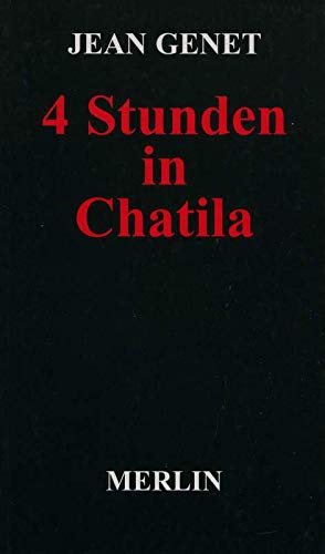 Amazon.com: Vier ( 4) Stunden in Chatila.: 9783875361643: Genet, Jean ...