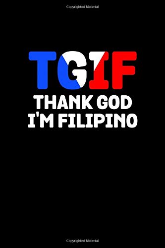 Tgif Thank God Im Filipino Filipino Notebook Tagalog Pride More ...
