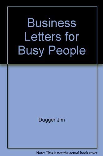 Business Letters for Busy People: Dugger, Jim: 9781558520592: Amazon ...