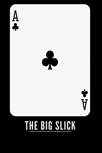 Poker Notebook, Big Slick of Clubs: Notebook/Journal to Write in for ...