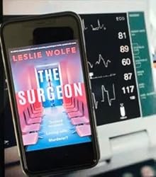The Surgeon: An utterly unputdownable and pulse-pounding psychological thriller packed with ...